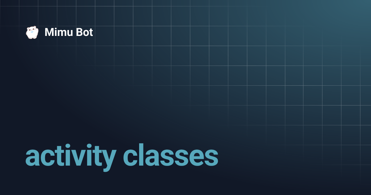 activity classes | Mimu Bot