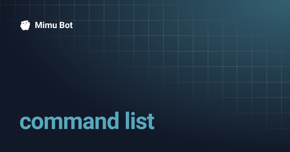 command list | Mimu Bot command list | Mimu Bot