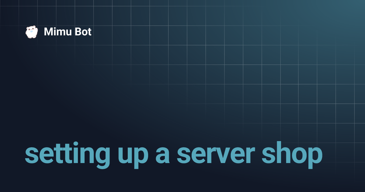 setting up a server shop | Mimu Bot