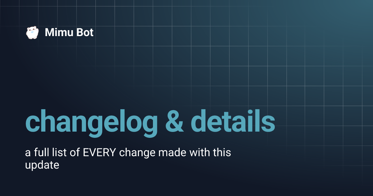changelog & details | Mimu Bot