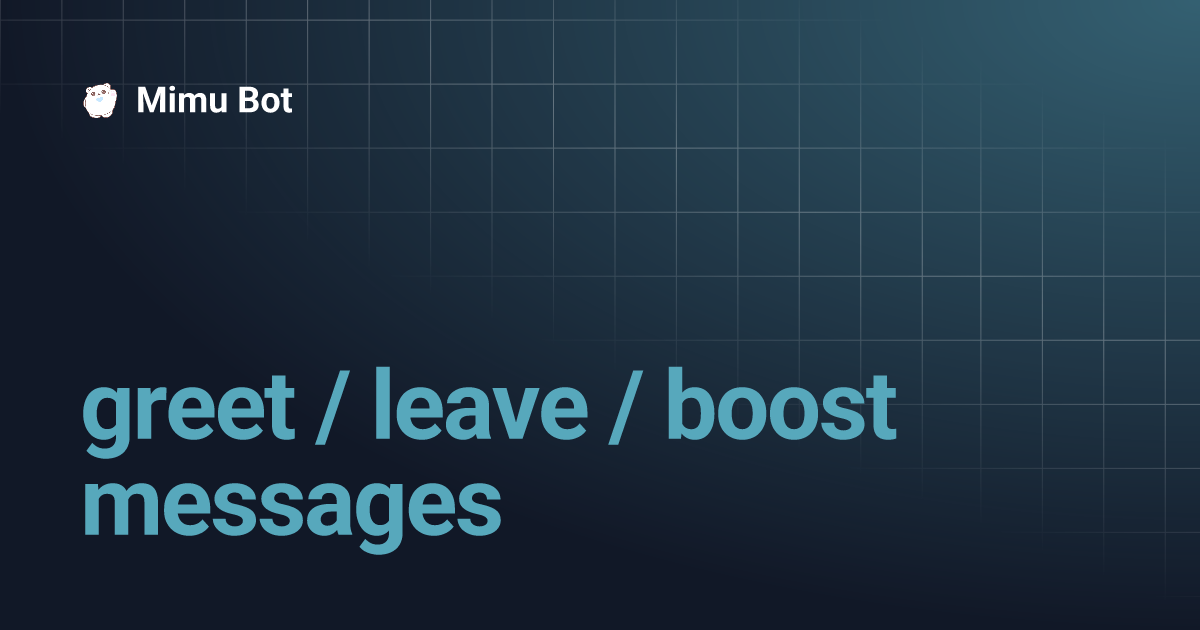 Greet Leave Boost Messages Mimu Bot