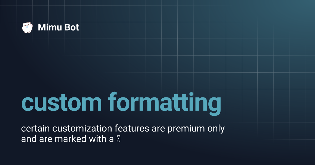 custom formatting | Mimu Bot