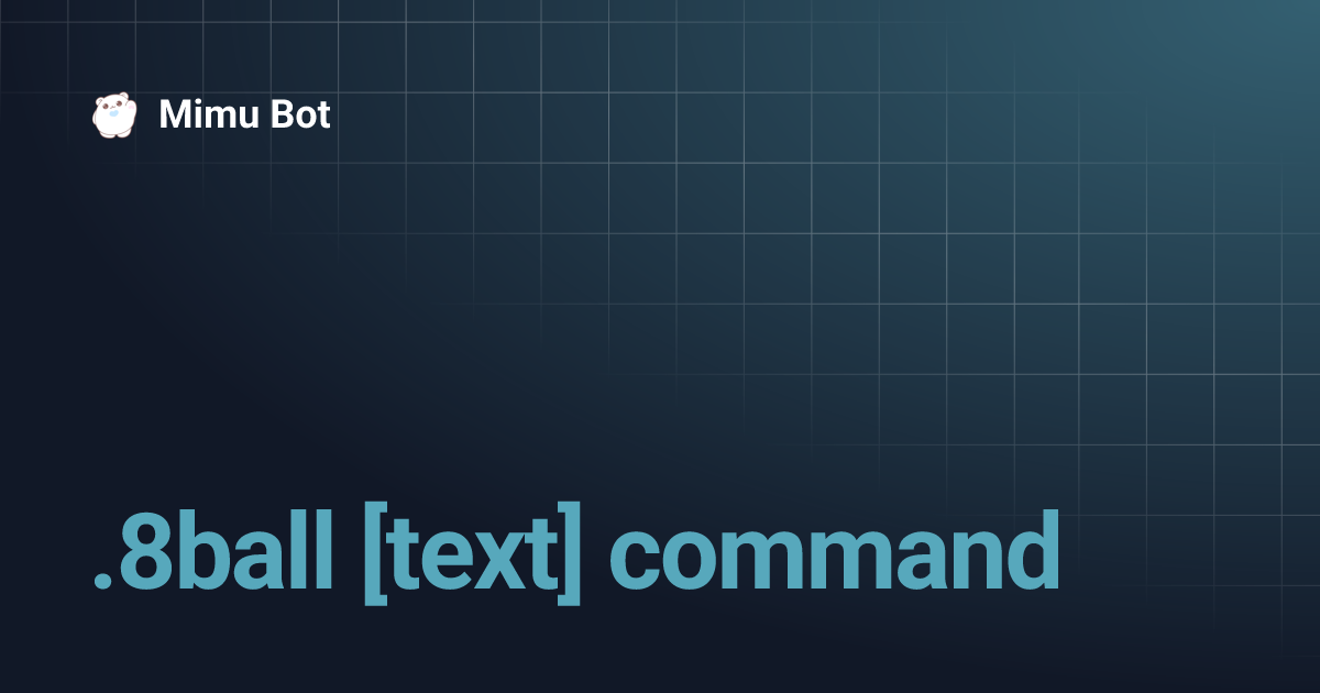 .8ball [text] command | Mimu Bot