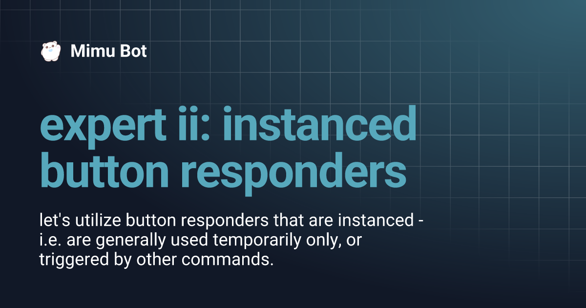 expert ii: instanced button responders | Mimu Bot